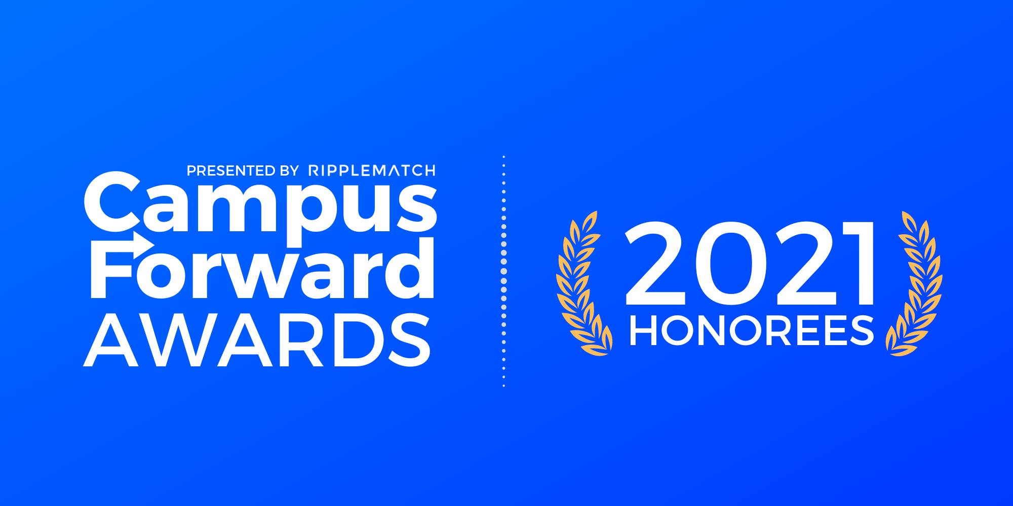 RippleMatch Campus Forward Awards - 2021 Honorees